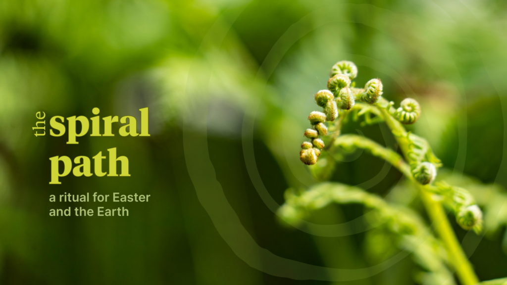 The Spiral Path: A Ritual for Easter & Earth Day - First Universalist ...